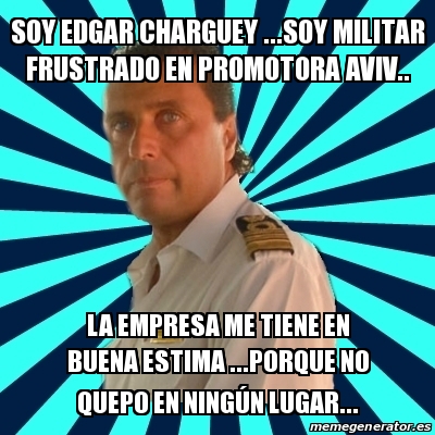 Meme Francesco Schettino - soy edgar charguey ...soy militar frustrado ...