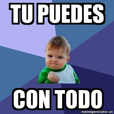Meme Bebe Exitoso - Tu puedes con todo - 28798311