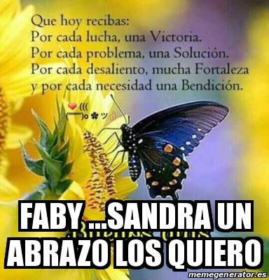 Meme Personalizado - faby ...sandra un abrazo los quiero - 28081738