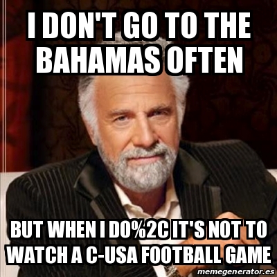 Meme Most interesting man - I don't go to the Bahamas often But when I ...