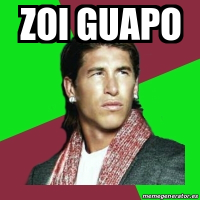Meme Sergio Ramos - zoi guapo - 28805765
