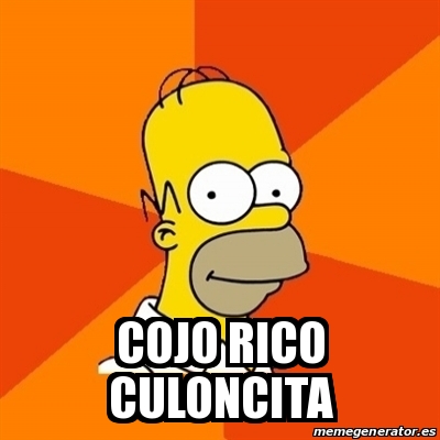 Meme Homer - Cojo rico Culoncita - 28833583
