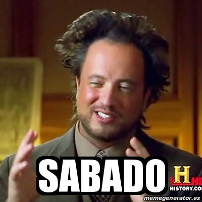 Meme Ancient Aliens - Sabado - 28856064