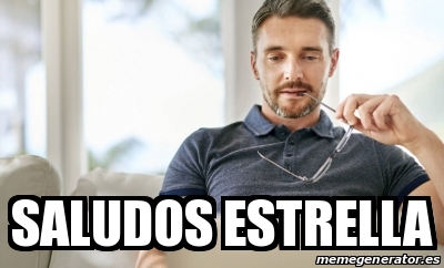 Meme Personalizado - saludos Estrella - 28873786