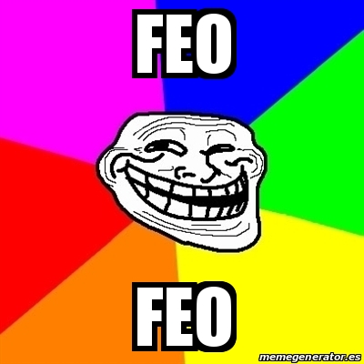 Meme Troll - Feo Feo - 28887751