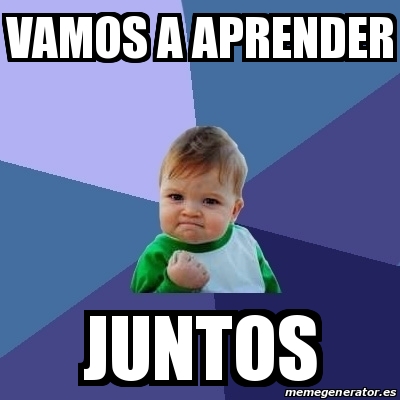 Meme Bebe Exitoso - VAMOS A APRENDER JUNTOS - 28888992