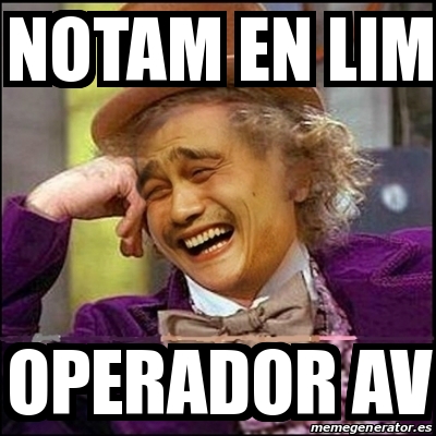 Meme Yao Wonka - NOTAM en lim operador av - 28889168