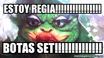 Meme Personalizado - estoy regia!!!!!!!!!!!!!!!! botas set ...