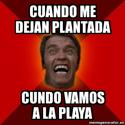 Meme Arnold - cuando me dejan plantada cundo vamos a la playa - 28905533
