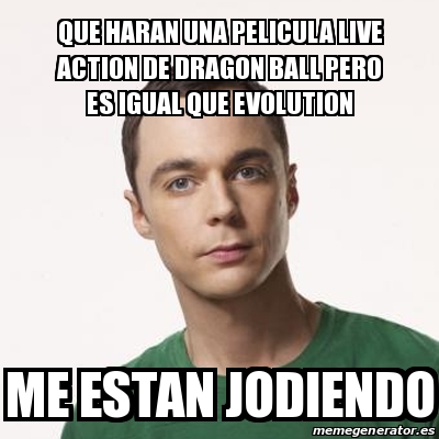 Meme Sheldon Cooper - que haran una pelicula live action de dragon ball ...