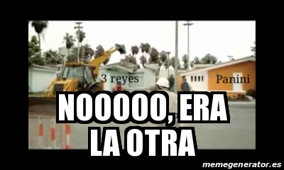 Meme Personalizado - Nooooo, era la otra - 28991830