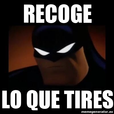 Meme Disapproving Batman - RECOGE LO QUE TIRES - 29014292