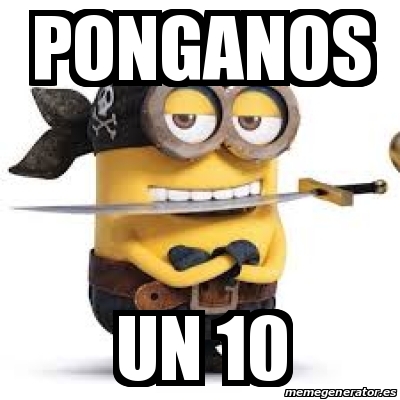 Meme Personalizado - Ponganos un 10 - 29016820