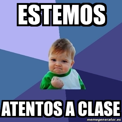 Meme Bebe Exitoso - ESTEMOS ATENTOS A CLASE - 29132747