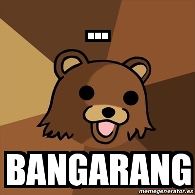 Meme Pedobear - ... BANGARANG - 29133522