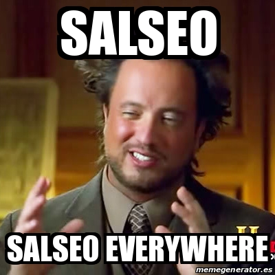 Meme Ancient Aliens - SALSEO SALSEO EVERYWHERE - 29168650