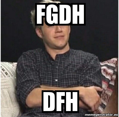 Meme Personalizado - fgdh dfh - 29024960