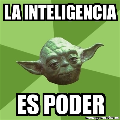 Meme Yoda - La inteligencia Es poder - 29241936