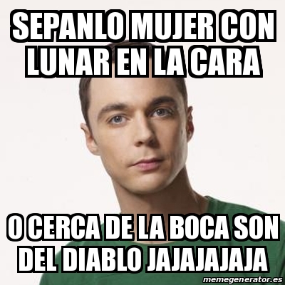Meme Sheldon Cooper - Sepanlo mujer con lunar en la cara O cerca de la ...
