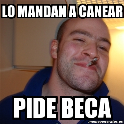 Meme Greg - lo mandan a canear pide beca - 29247902