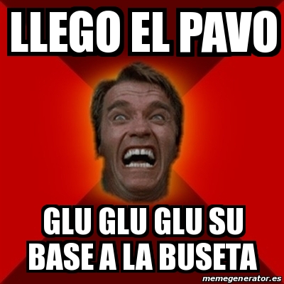 Meme Arnold - Llego el pavo Glu glu glu su base a la buseta - 29260636