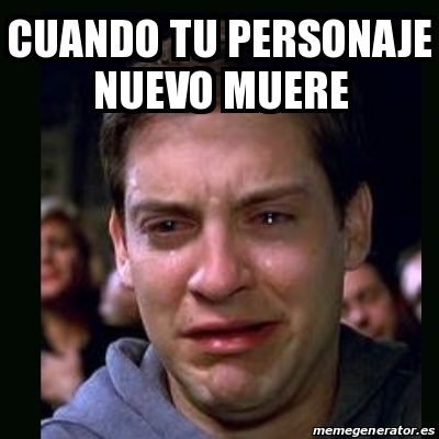 Meme crying peter parker - Cuando tu personaje nuevo muere - 29262279