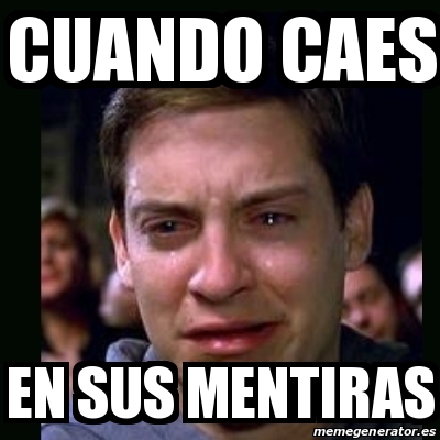 Meme crying peter parker - cuando caes En sus mentiras - 29272277