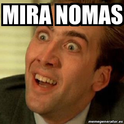 Meme No me digas - MIRA NOMAS - 29309533