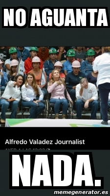 Meme Personalizado - No aguanta Nada. - 29311807