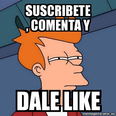 Meme Futurama Fry - Suscribete , comenta y Dale like - 29355502