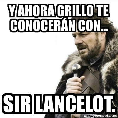 Meme Prepare Yourself - Y ahora grillo te conocerÃ¡n con... Sir ...