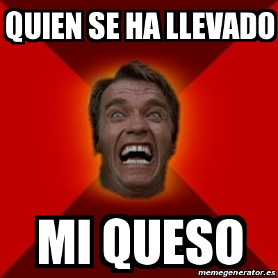 Meme Arnold - quien se ha llevado mi queso - 29368720