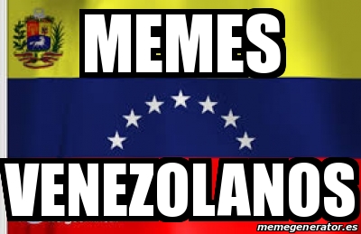 Meme Personalizado - MEMES VENEZOLANOS - 29379006