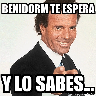 Meme Julio Iglesias - BENIDORM TE ESPERA Y LO SABES... - 29384222