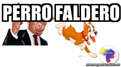 Meme Personalizado - perro faldero - 29392368
