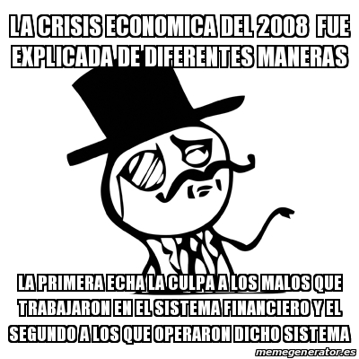 Meme Feel Like A Sir - la crisis economica del 2008 fue explicada de ...
