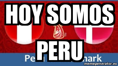 Meme Personalizado - HOY SOMOS PERU - 29430446