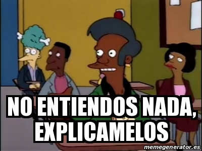 Meme Personalizado - No entiendos nada, explicamelos - 29463674