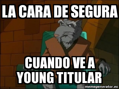 Meme Personalizado - La cara de Segura Cuando ve a Young titular - 29475181