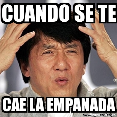 Meme Jackie Chan - Cuando se te Cae la empanada - 29499203