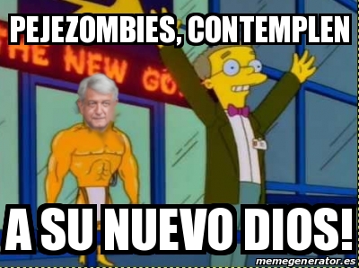 Meme Personalizado - Pejezombies, contemplen A SU NUEVO DIOS! - 29501912