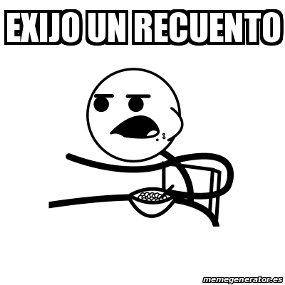 Meme Cereal Guy - Exijo un recuento - 29502091