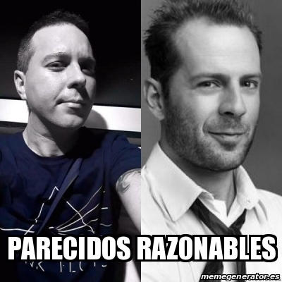 Meme Personalizado - Parecidos razonables - 29507657