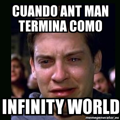 Meme crying peter parker - cuando ant man termina como infinity world ...