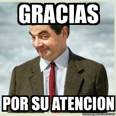 Meme Mr Bean - GRACIAS POR SU ATENCION - 29061093