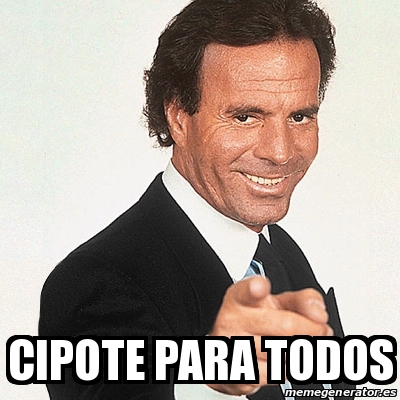 Meme Julio Iglesias - Cipote para todos - 29065278