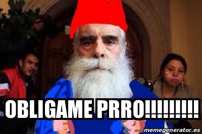 Meme Personalizado - OBLIGAME PRRO!!!!!!!!! - 29636351