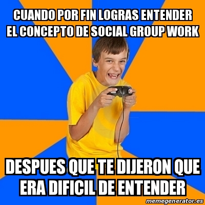 Meme Annoying Gamer Kid - CUANDO POR FIN LOGRAS ENTENDER EL CONCEPTO DE ...