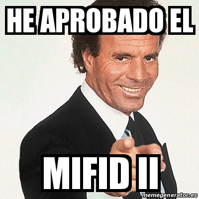 Meme Julio Iglesias - HE APROBADO EL MIFID II - 29674385