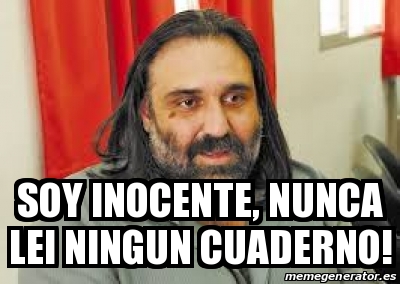 Meme Personalizado - soy inocente, nunca lei ningun cuaderno! - 29674757